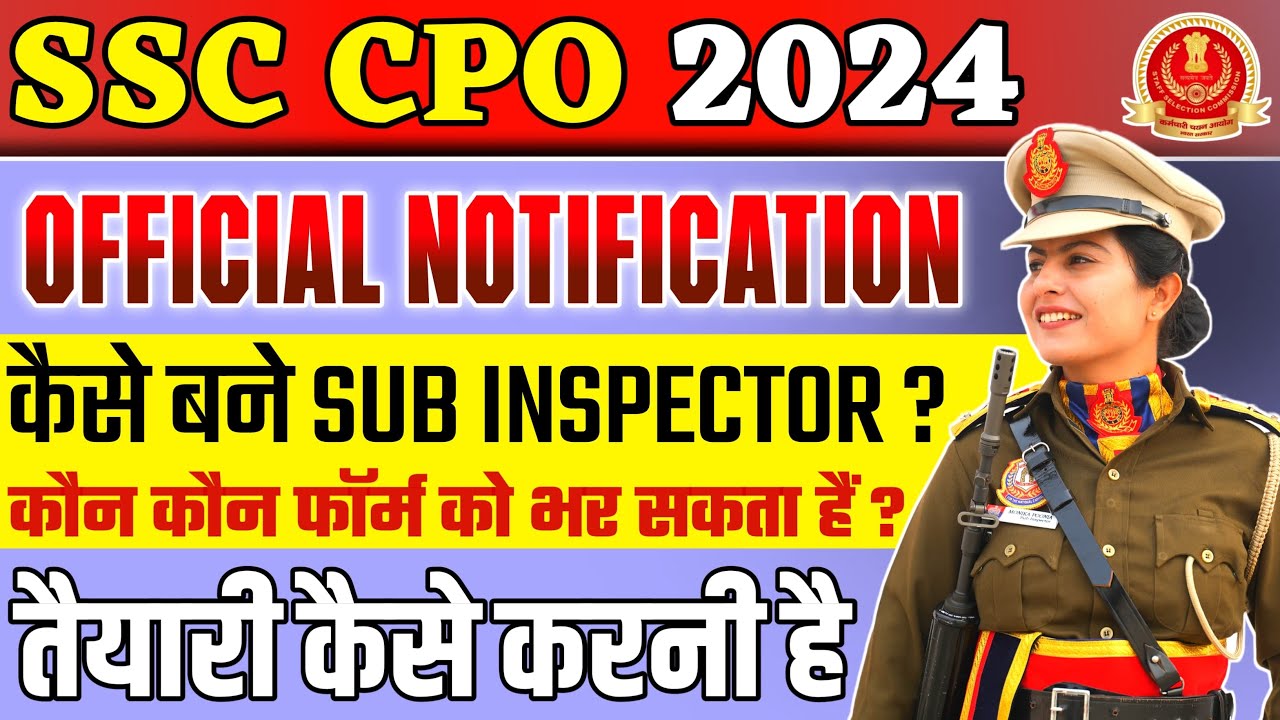 SSC CPO 2024 Official Notification | SSC CPO 2024 Age, Eligibility ...
