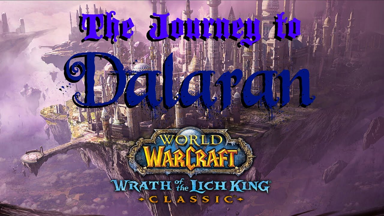 Wrath Classic Begins! The Journey to Dalaran - YouTube