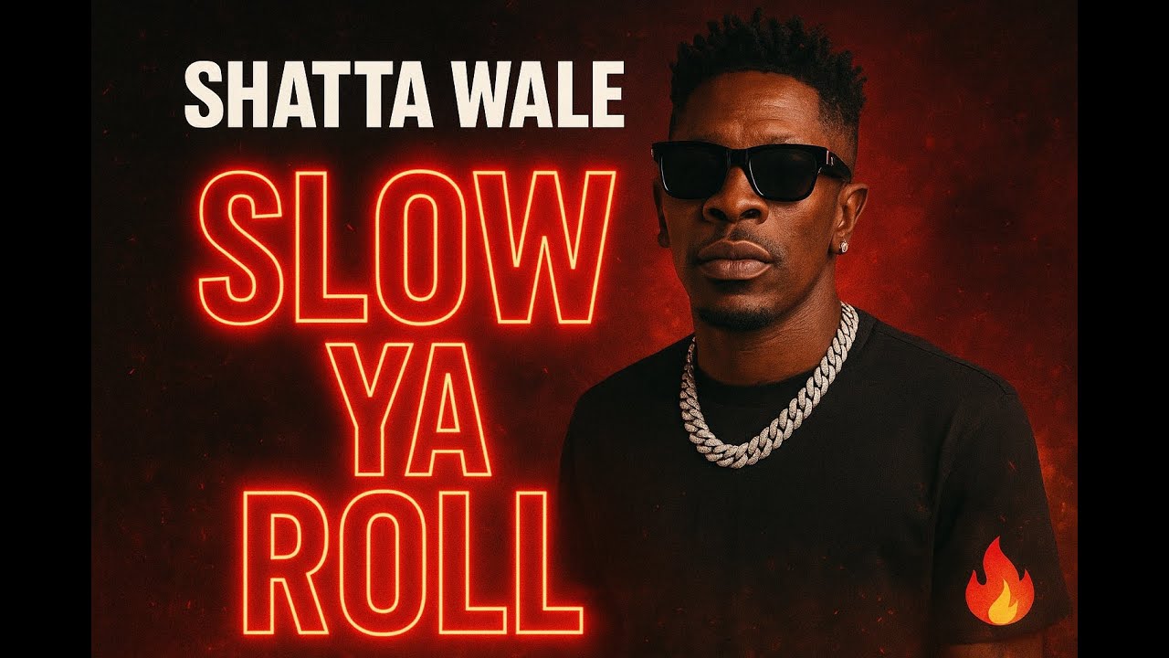 SHATTA WALE – Slow Ya Roll (Official Audio Slide 2025) 🔥 Dancehall King ...