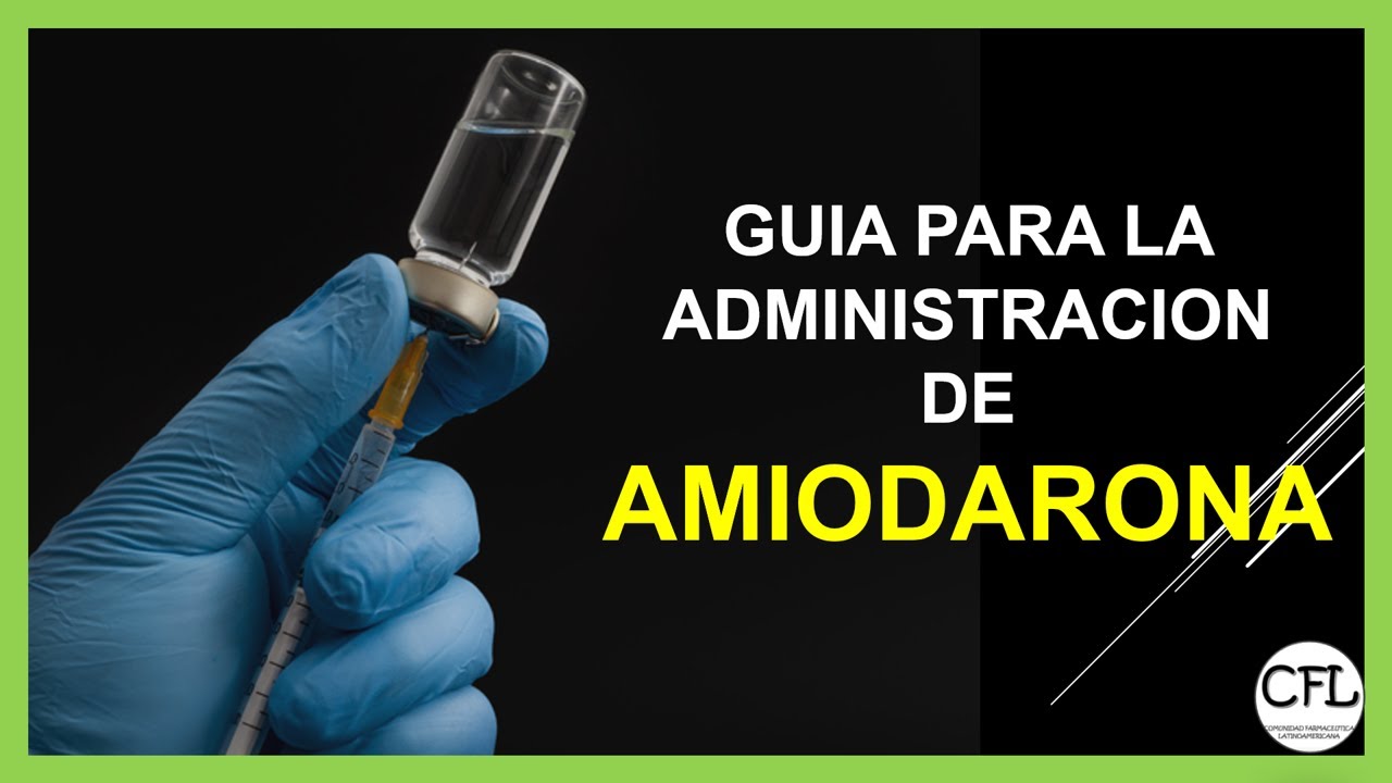 Como administrar AMIODARONA IV 💉 | [Recomendaciones IMPORTANTES] 💯 ...