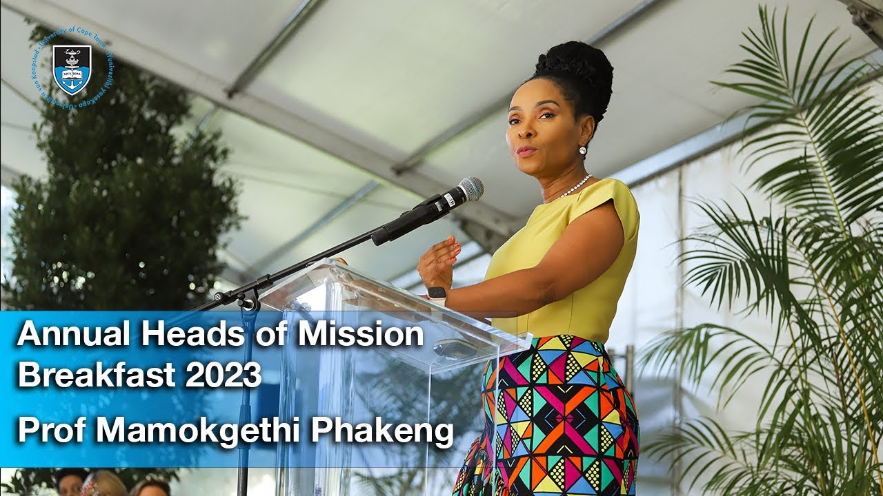 UCT Heads of Mission: UCT Vice-Chancellor Professor Mamokgethi Phakeng ...