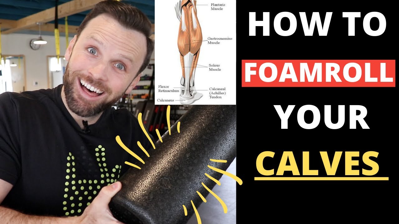 How To Foam Roll Your Calves - YouTube