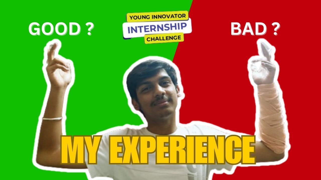 YOUNG INNOVATORS INTERNSHIP CHALLENGE | GOOD OR BAD ? ! - YouTube