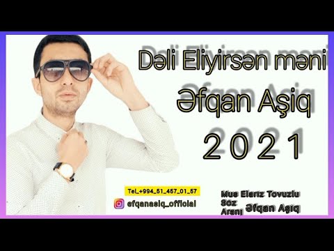 Efqan Asiq-Dəli Eliyirsən məni (2021 HİTT)