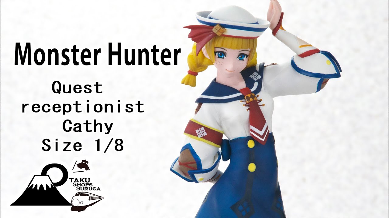 【Japan】Monster Hunter 【figure】Quest receptionist Cathy【Anime】 - YouTube