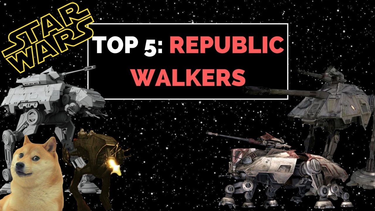 5 Deadliest Republic Walkers | Star Wars Legends Ranked - YouTube