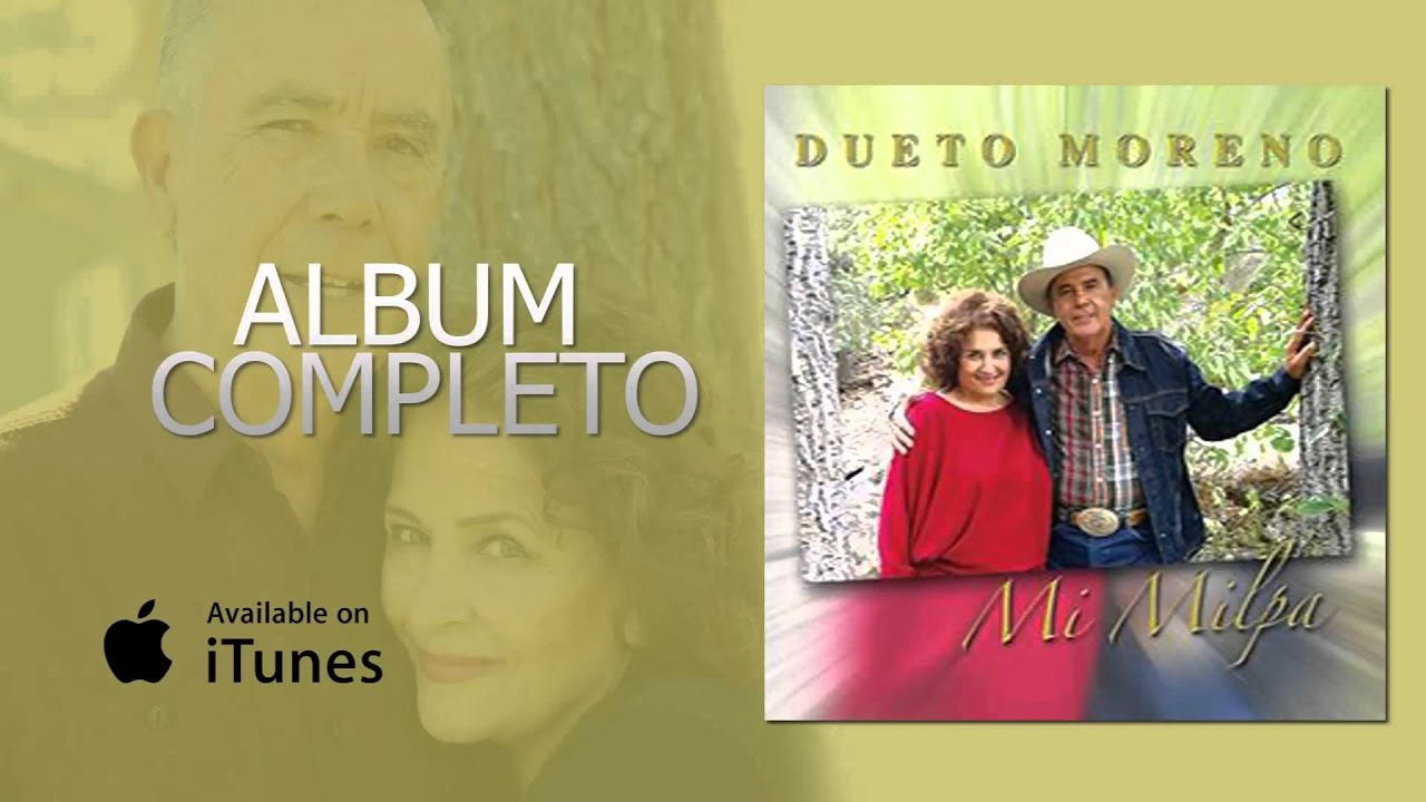 Dueto Moreno - Mi Milpa [Album Completo] (Audio Oficial) - YouTube