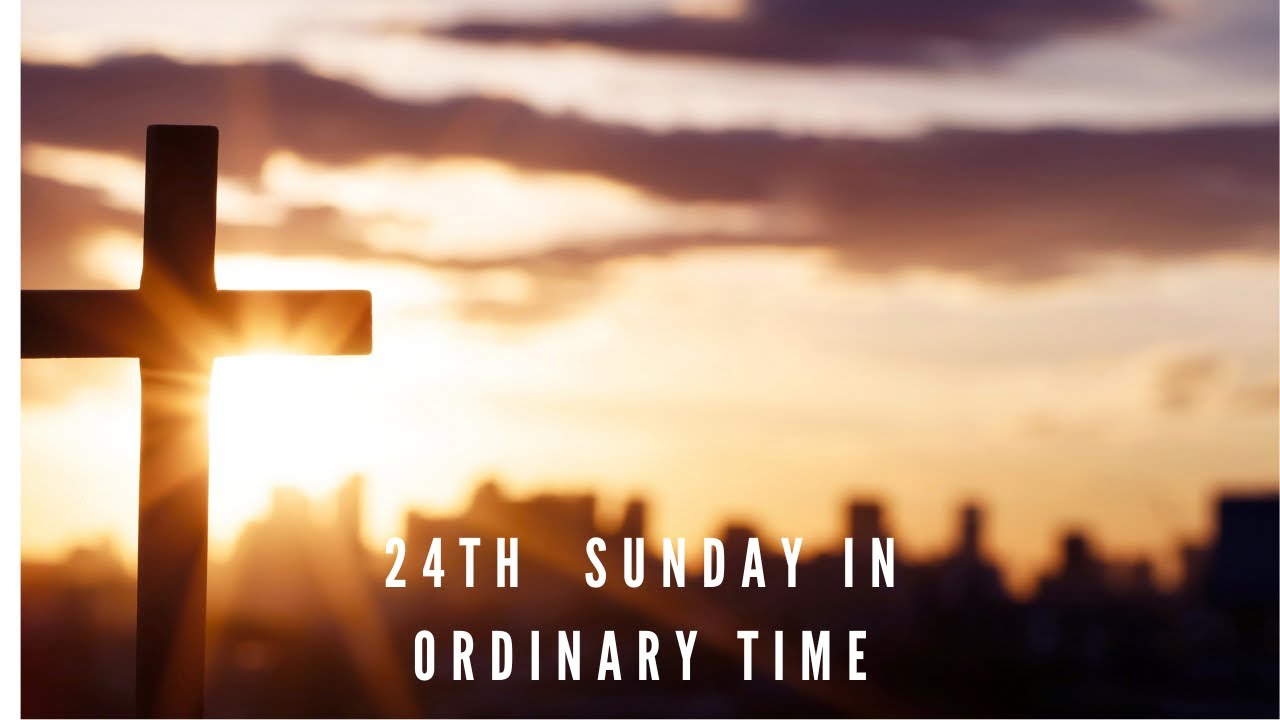 24th Sunday in Ordinary Time - YouTube