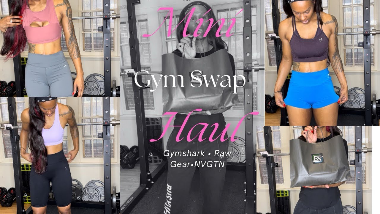 Gym Swap mini haul x GymShark xRaw Gear x NVGTN|IamShabadazz - YouTube