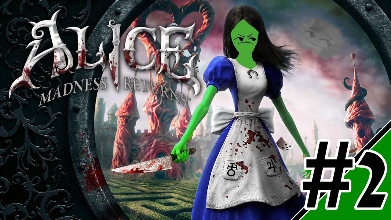 We're All Silly Down Here! (He Means Psychotic) - Alice: Madness ...