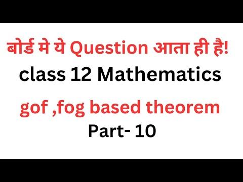 gof and fog Based Important Theorem| Part 10(a) | Class 12th - YouTube