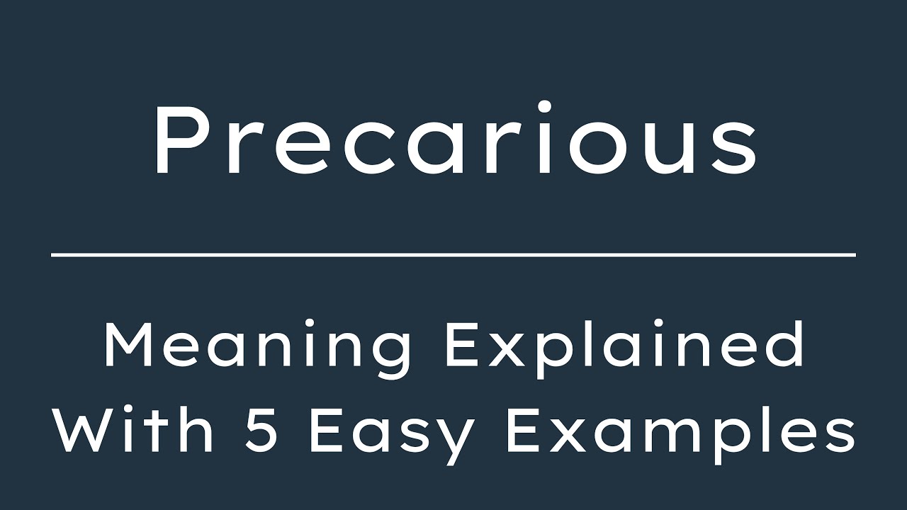 Precarious Meaning in English With 5 Example Sentences, Precarious ...
