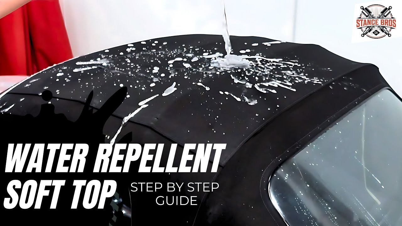 Convertible Soft Top Roof Clean & Waterproof | Cleaning / Protecting ...