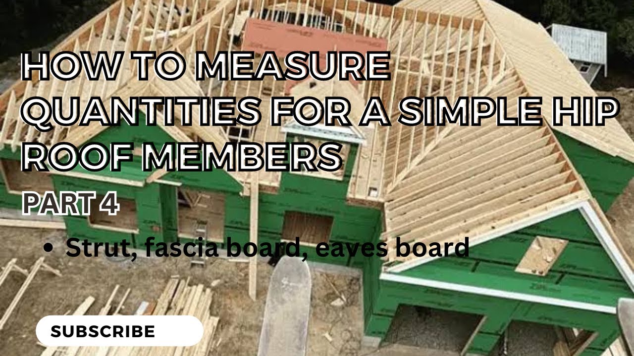 HOW TO MEASURE QUANTITIES FOR A SIMPLE HIP ROOF | STRUTS, FASCIA BOARD ...