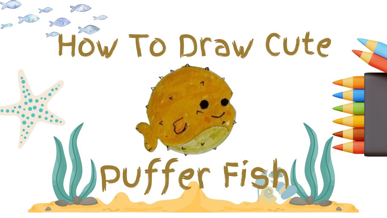 How to draw a cute puffer fish - YouTube