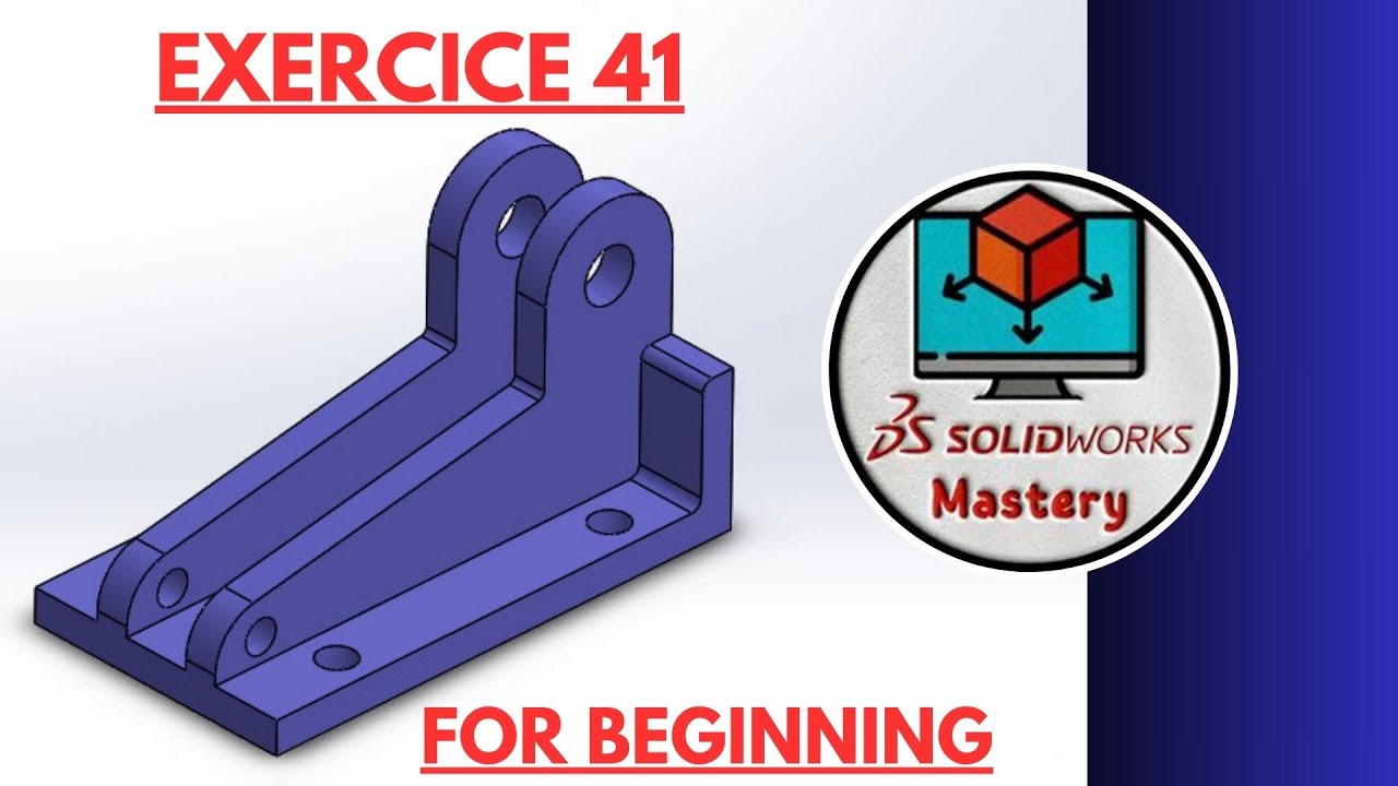 SolidWorks Mastery for beginners Exercice 41 - YouTube