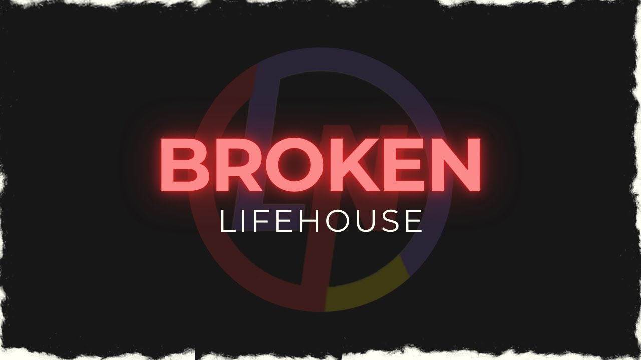 LIFEHOUSE - BROKEN (acoustic karaoke) - YouTube