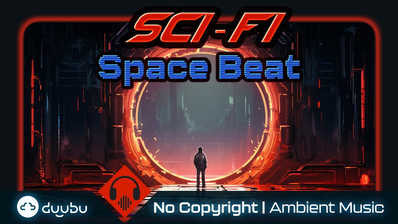 Sci-Fi Space Beat 🌌 | NO COPYRIGHT CINEMATIC MUSIC - YouTube