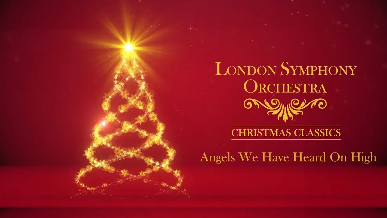 Angels We Have Heard On High - London Symphony Orchestra - Christmas ...