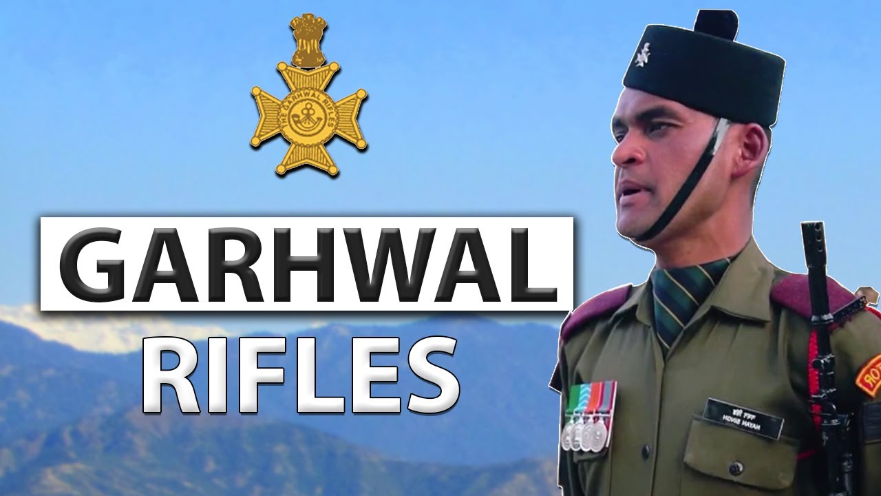 The Garhwal Rifles Of Indian Army | Composition, Structure ...