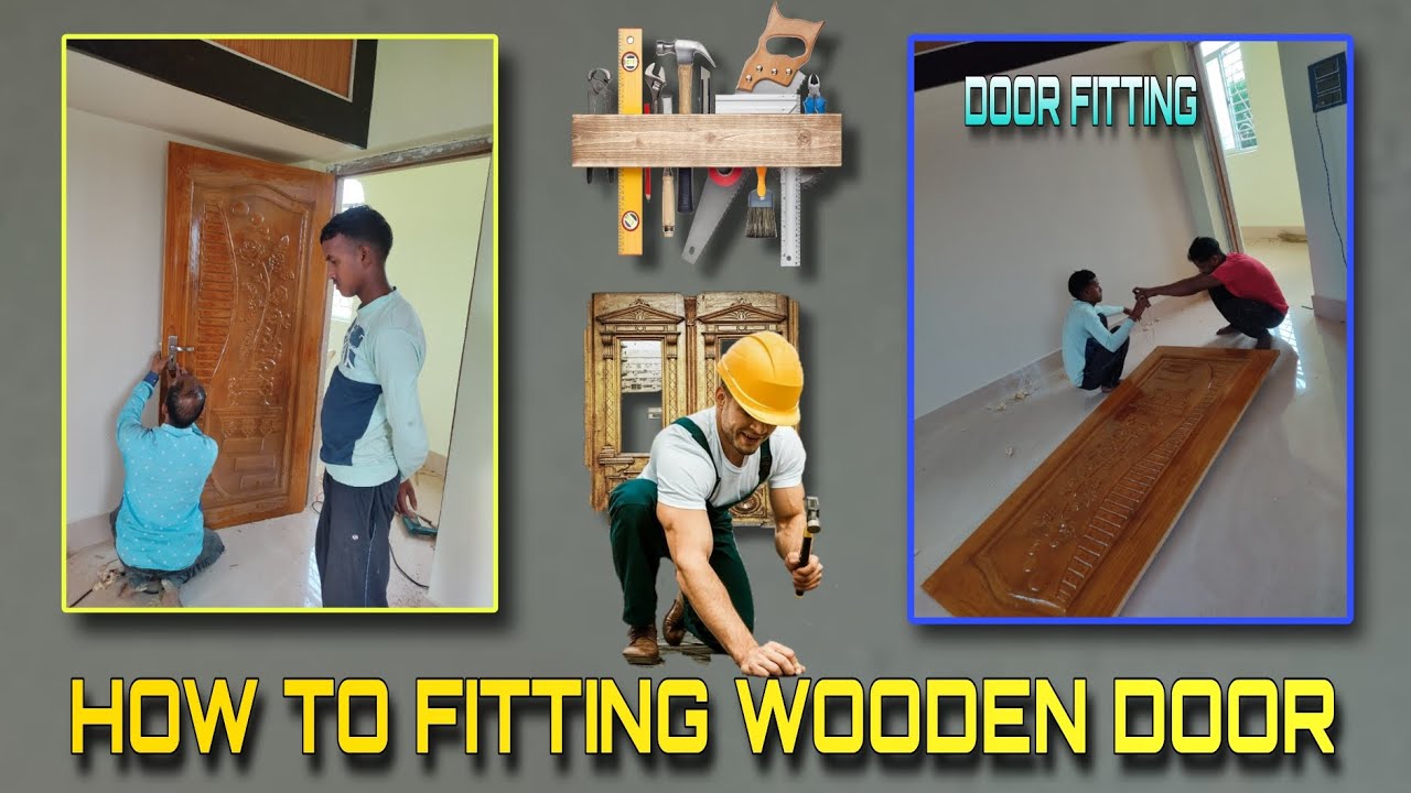 Latest wooden door fitting at village | How to Install a wooden door ...
