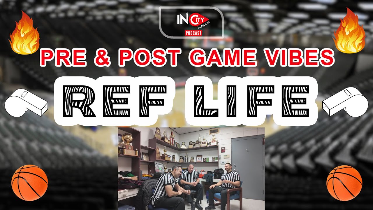 Pre & Post Game Vibes 🏀 | Ref Life | Sergio Hernandez | Michael Rudd ...