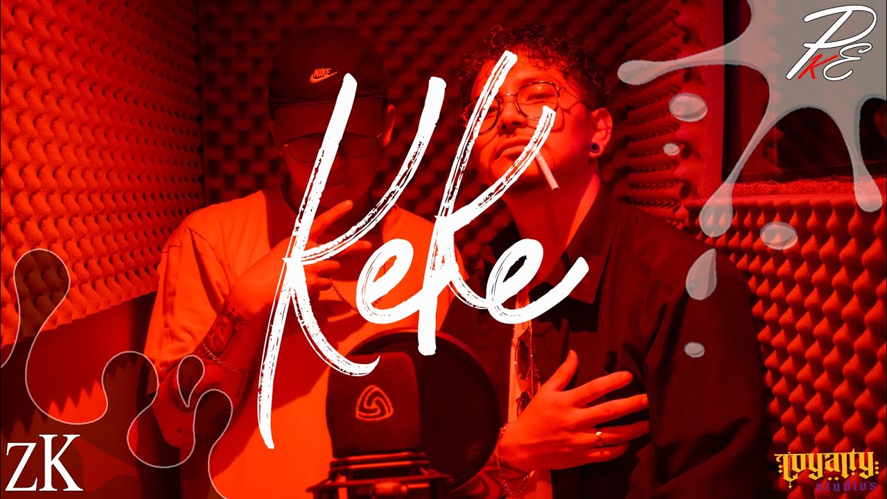 KEKE || PKE FT ZSAK (VIDEO OFICIAL) PROD BY: LOYALTY STUDIO - YouTube