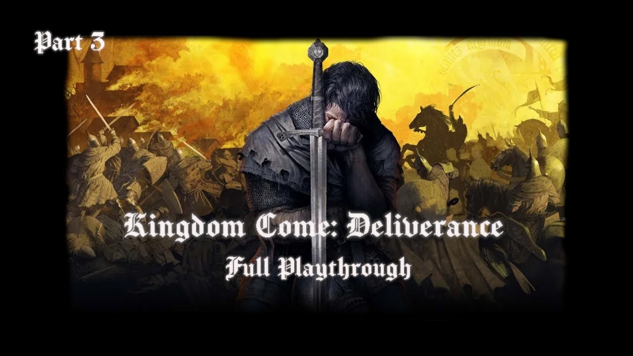 Kingdom Come: Deliverance | First Full Playthrough | Part 3 - YouTube
