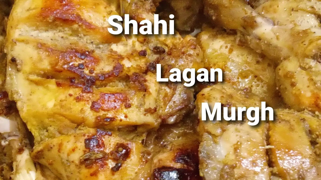 How To Cook Authentic,Traditional & Aromatic Shahi Lagan Murgh ...