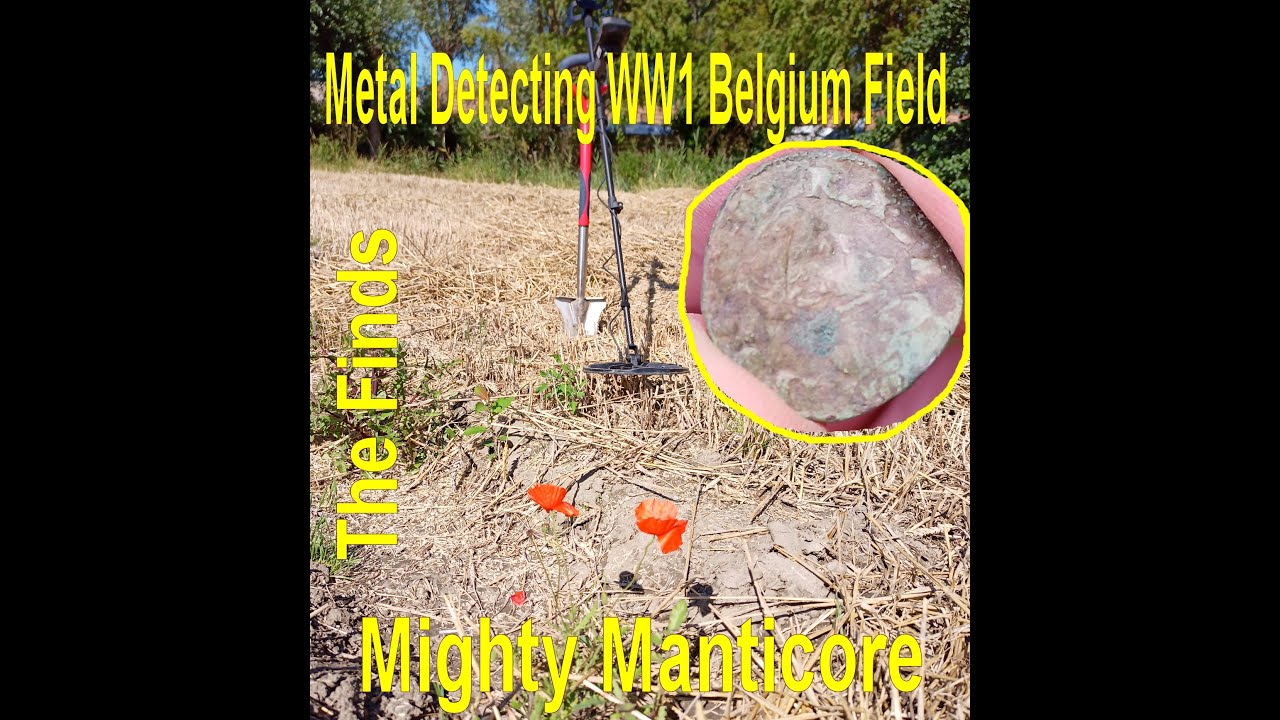 Amazing Manticore Detecting WW1 Belgium Field All Finds In Detail # ...