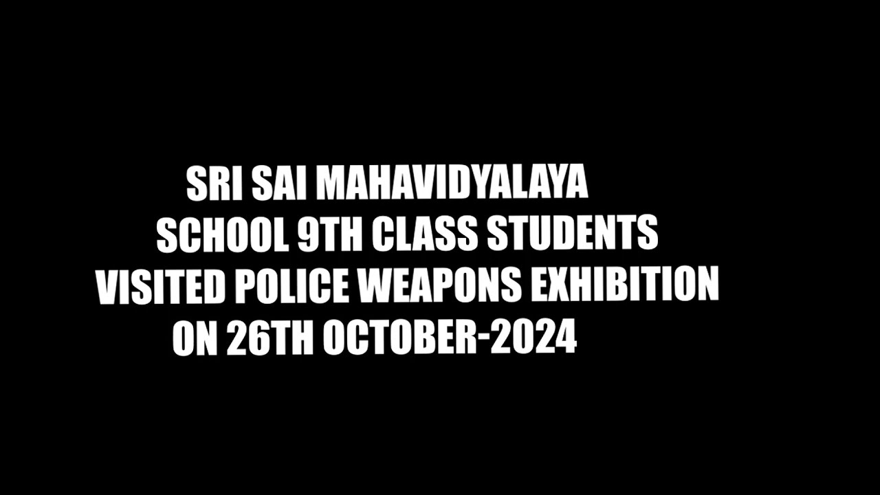 SSMV SCHOOL 9th CLASS STUDENTS VISITED POLICE WEAPONS EXHIBITION - YouTube