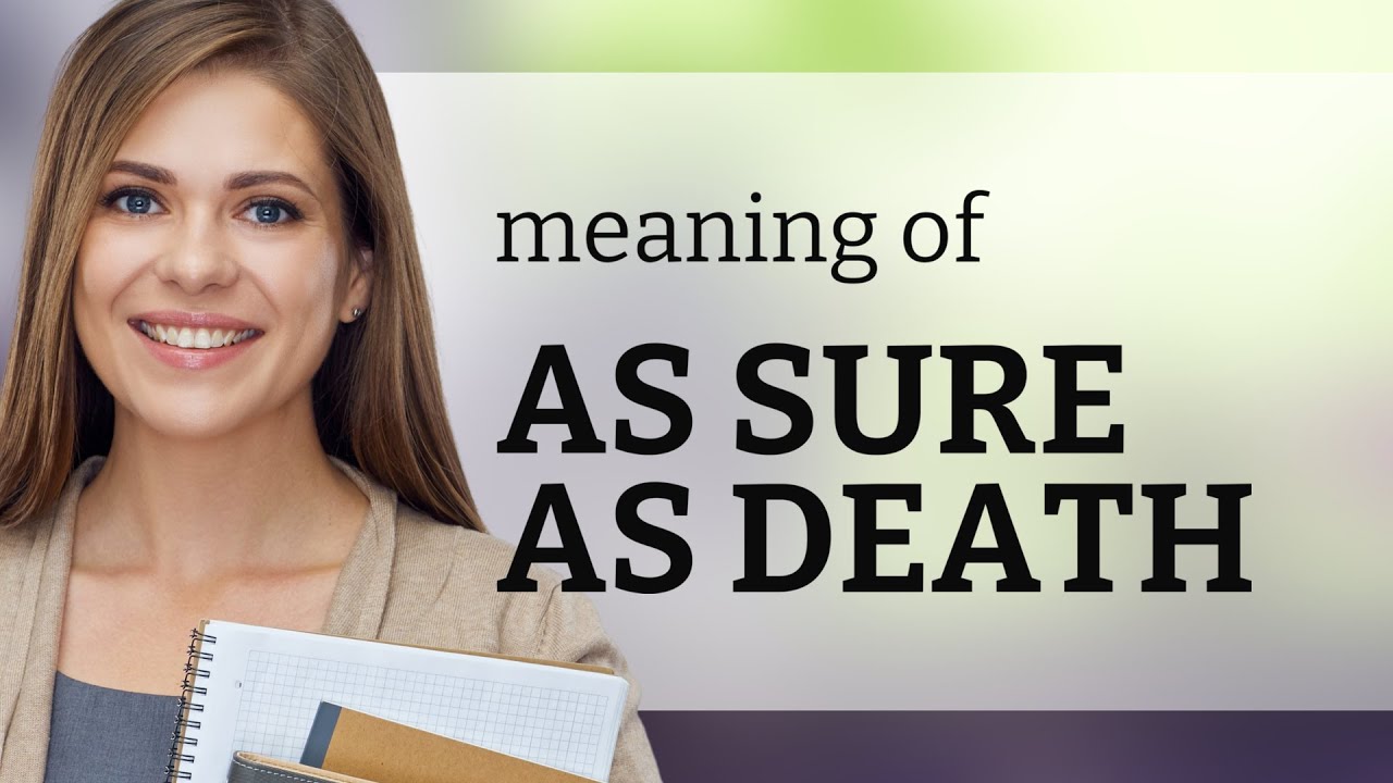 Understanding the Phrase "As Sure as Death" - YouTube