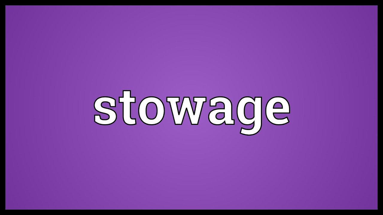 Stowage Meaning - YouTube