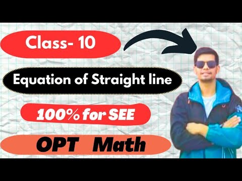 Equation of Straight line ||Class-10|| Opt. Math ||Learn with Bishnu ...