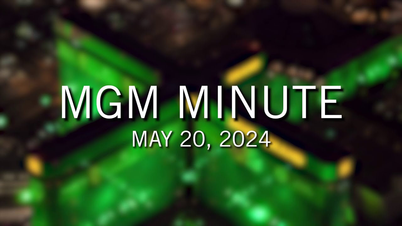 MGM Minute | May 20, 2024 | MGM Resorts - YouTube