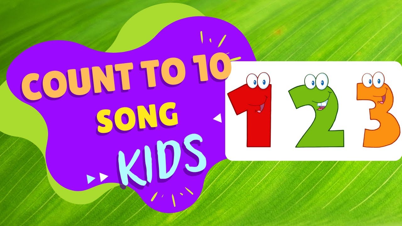 Count To 10 Song Kids Songs Learn To Count YouTube count-to-10-song-kids-songs-learn-to-count-youtube