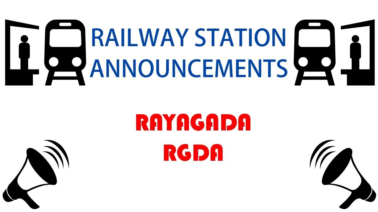 Rayagada (RGDA) (रायगड़ा रेलवे स्टेशन) Railway Station Announcements ...