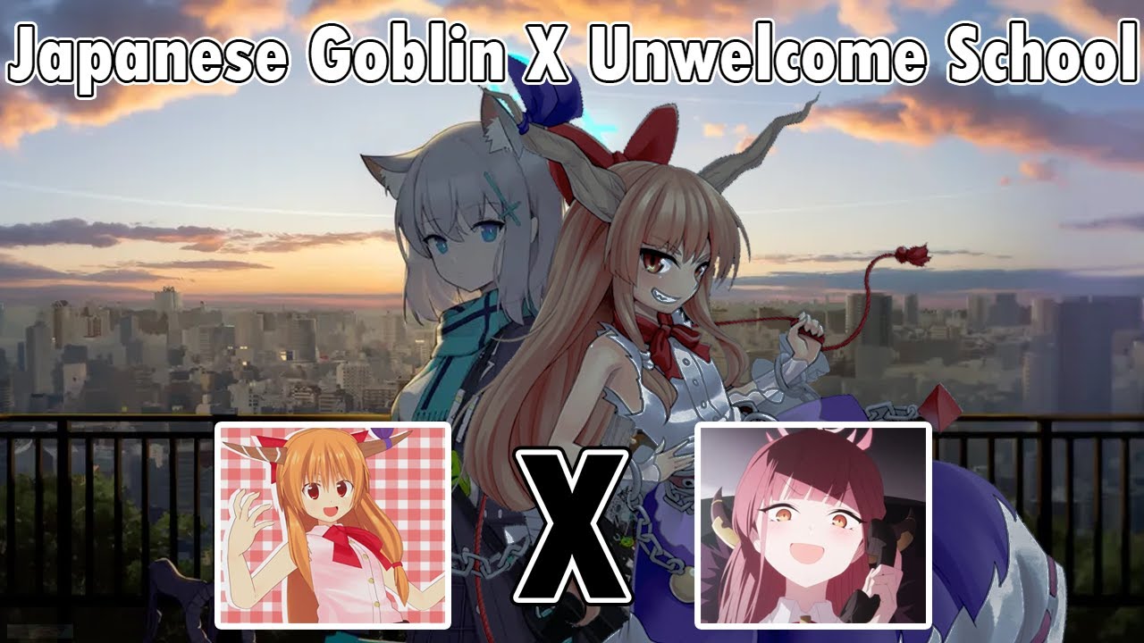 Unwelcome Japanese Goblin | Japanese Goblin x Unwelcome school Remix ...