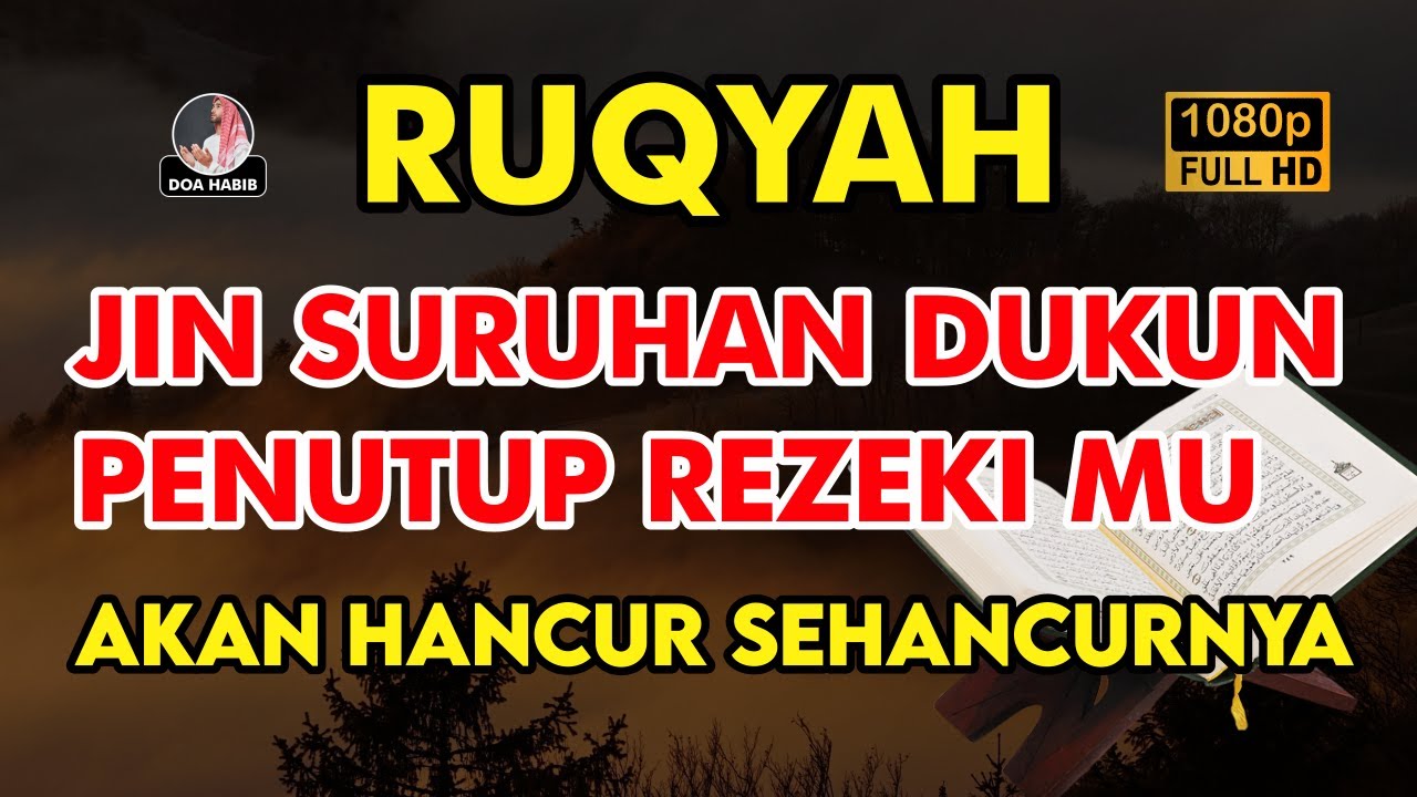 RUQYAH JIN SURUHAN DUKUN AKAN HANCUR SEHANCURNYA, RUQYAH PENGUSIR JIN ...