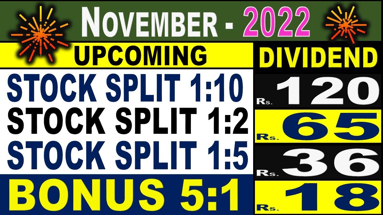 UPCOMING DIVIDEND, BONUS, STOCK SPLIT AND BUYBACK, NOVEMBER 2022 ...