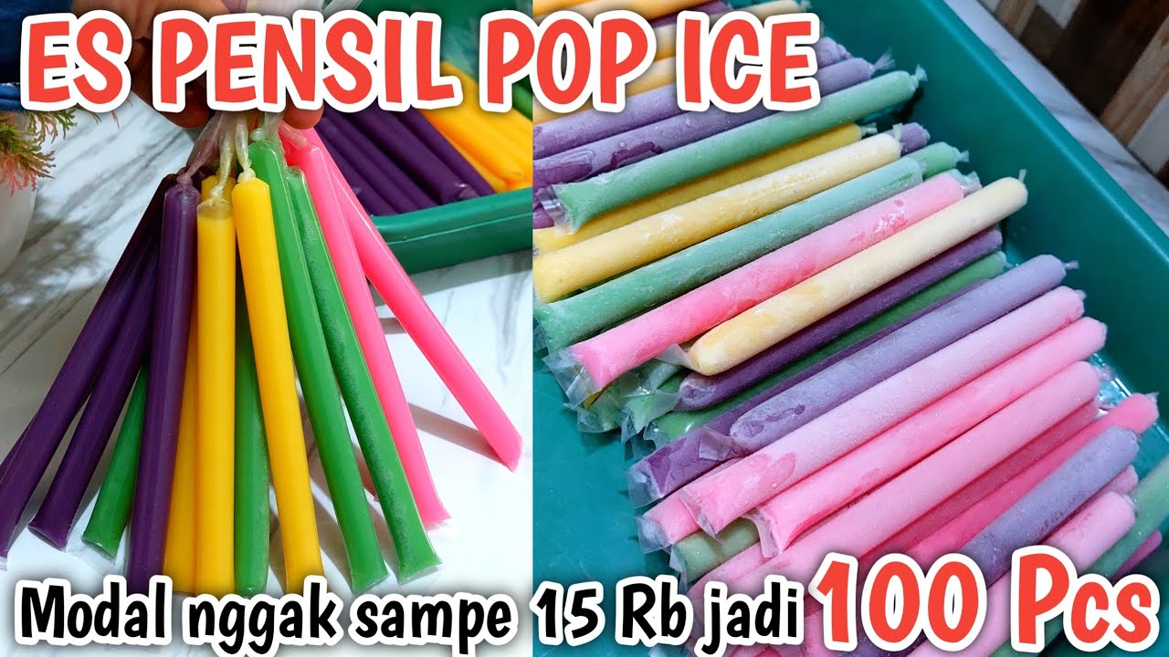 MODAL NGGAK SAMPE 15 RIBU JADI 100 BUNGKUS | RESEP ES PENSIL POP ICE ...