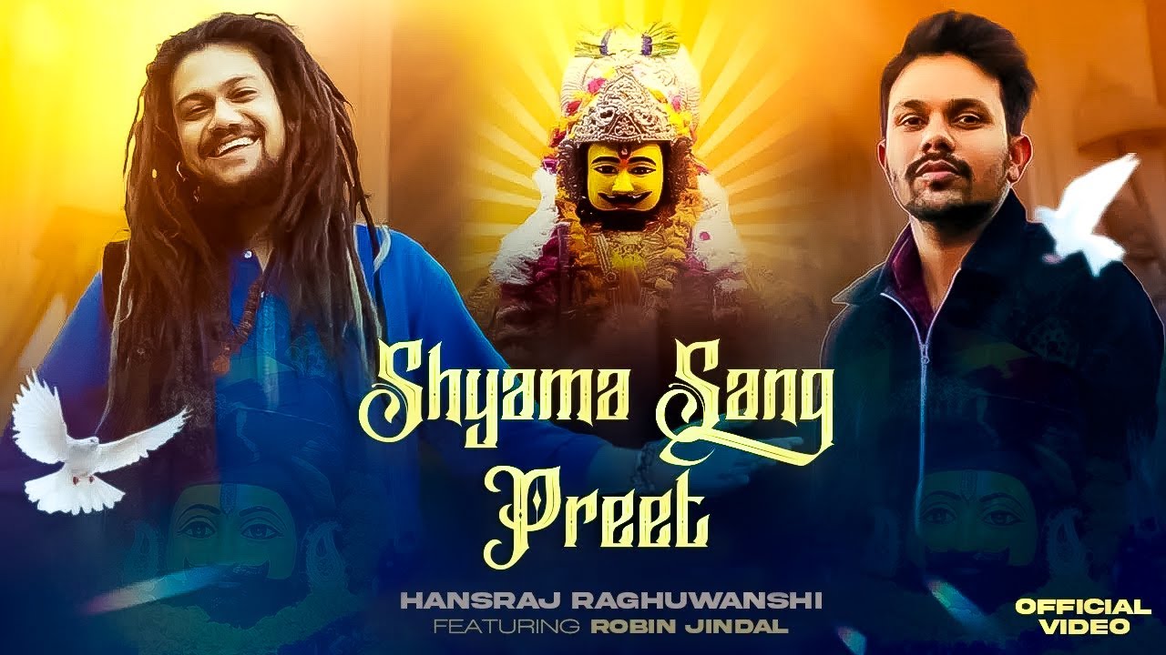 Shyama Sang Preet | Hansraj Raghuwanshi |R Giftrulers |R Jindal ...