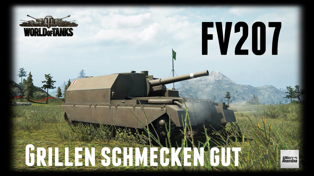 Let's Play World of Tanks | FV207 | Grillen schmecken gut [ Gameplay ...