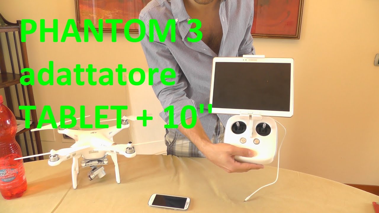 DJI phantom 3 tablet 10'' - samsung tab s 10.5 - YouTube