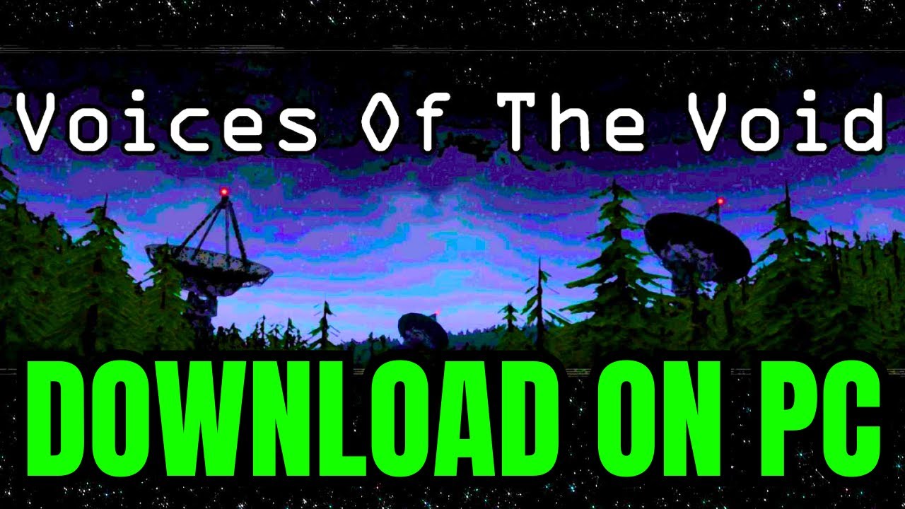 How To DOWNLOAD Voices Of The Void On PC/Laptop (2024) - YouTube