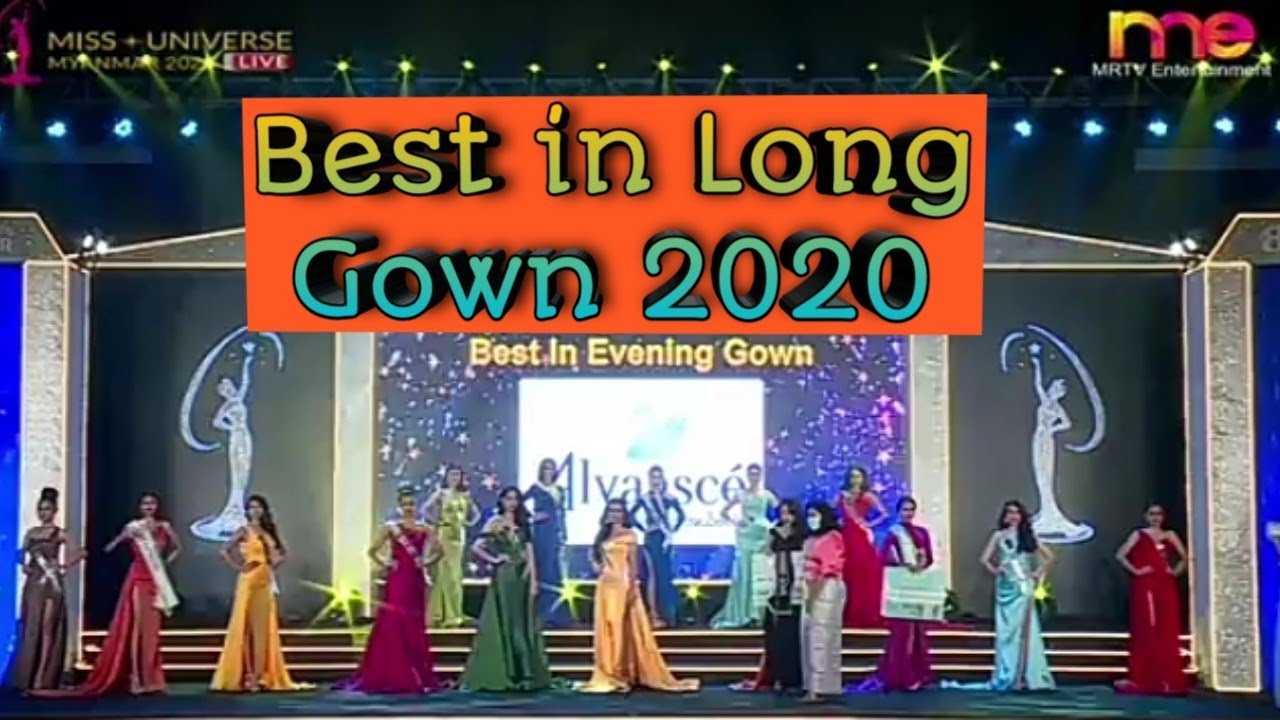 Miss Universe Myanmar 2020 - Best in Evening Gown Presentation!!! - YouTube