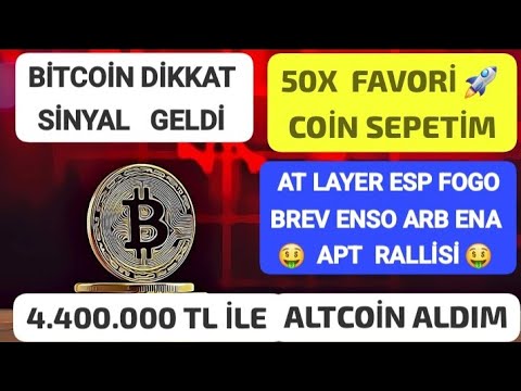 #BİTCOİN DİKKAT SİNYAL GELDİ🚨AT LAYER ESP FOGO ZK ETHFİ ARB ENA APT RALLİSİ🚨50X FAVORİ COİN SEPETİM