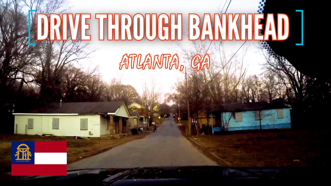 DRIVE THROUGH ATLANTA'S BANKHEAD HOOD (2020) - YouTube