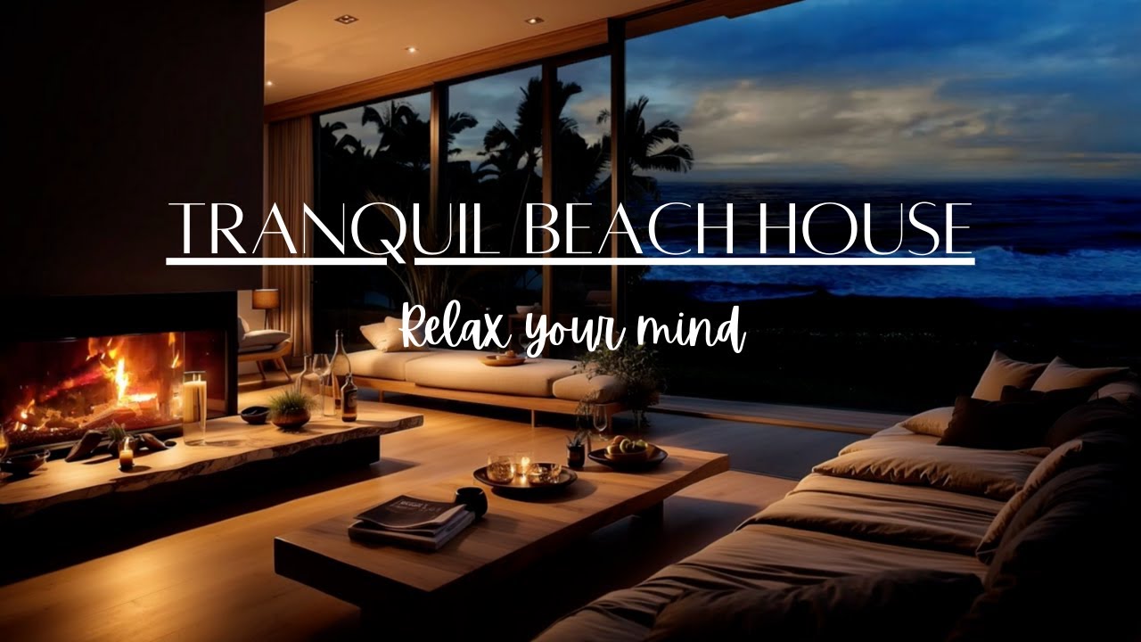 Relaxing Coastal Ambience: Cozy Beach House with Soothing Ocean Sounds ...