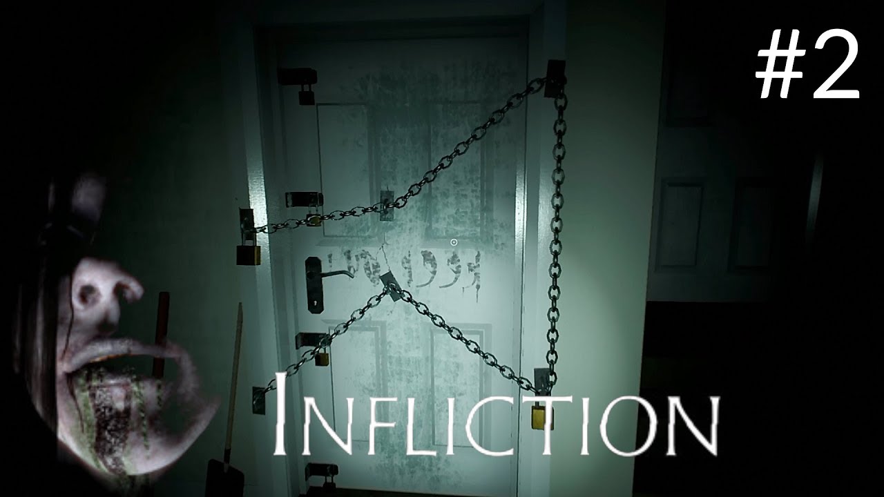 Infliction - Gameplay Walkthrough Part 2 (New Upcoming Horror Game 2018 ...